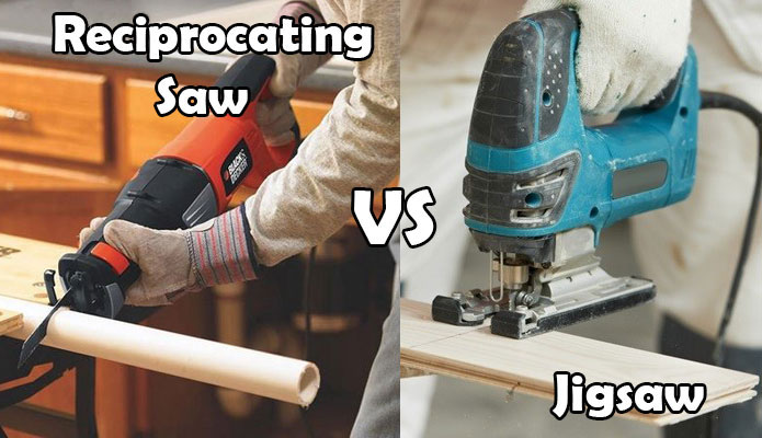 Reciprocating Saw vs Jigsaw: Let's Find Out Which One To Get